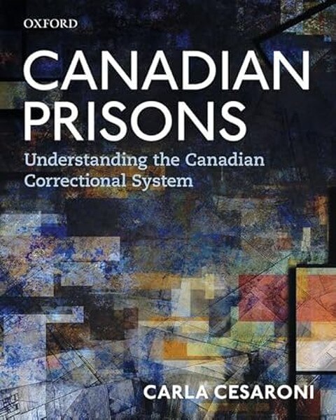 9780199034048 - Canadian Prisons: Understanding the Canadian ...
